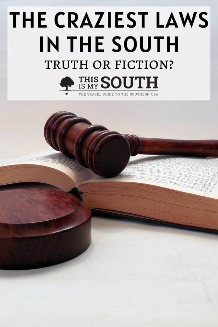 11 Unusual and Outdated Southern Laws - This Is My South