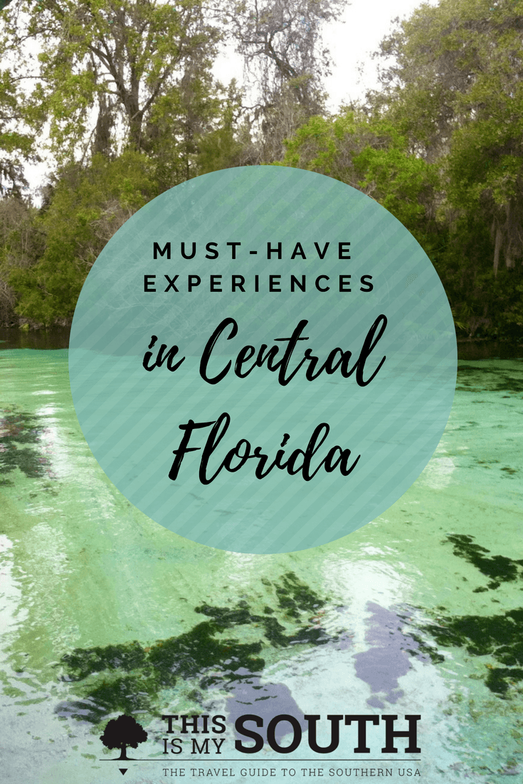 12 Must-Do Experiences in Central Florida - This Is My South