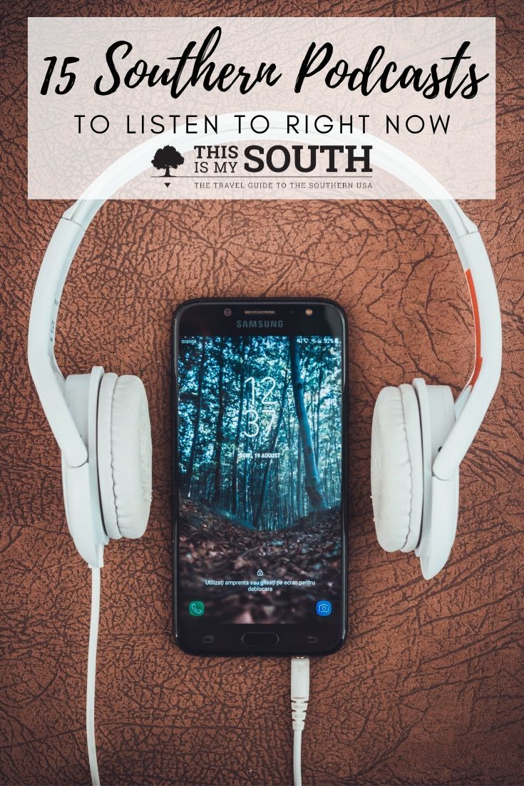 15 Southern Podcasts to Listen To - This Is My South