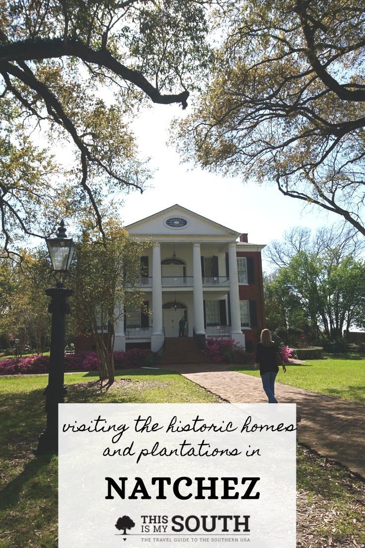 Visiting Natchez Historic Homes and Plantations - This Is My South