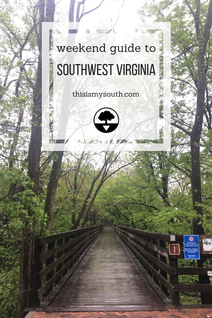 Weekend Guide to Southwest Virginia - This Is My South