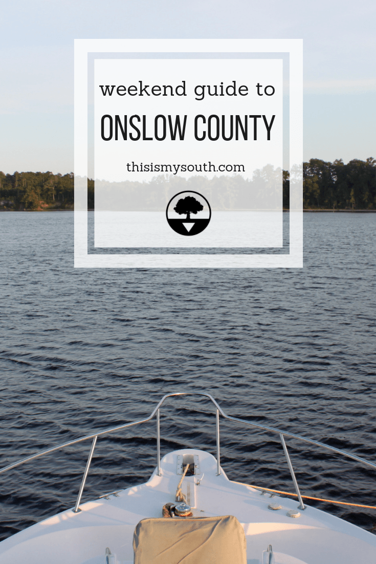 Weekend Guide to Onslow County, North Carolina - This Is My South