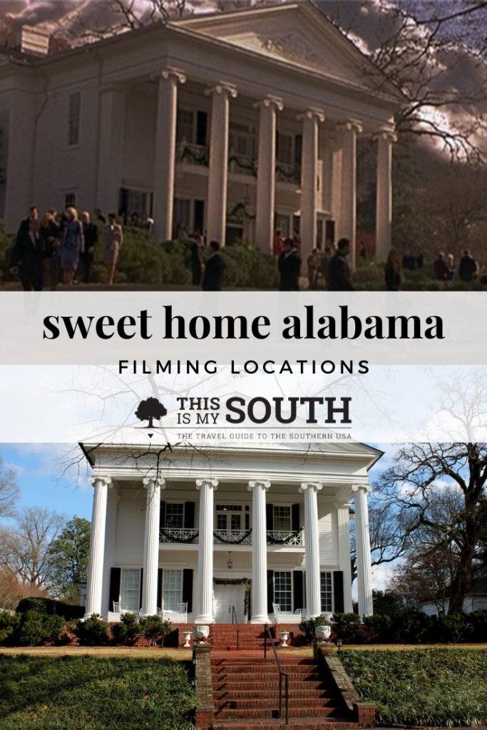 Sweet Home Alabama Filming Locations to Visit - This Is My South