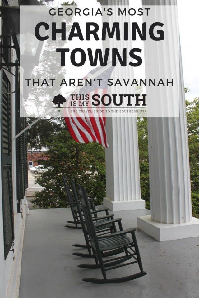 Georgia's Most Charming Towns (That Aren't Savannah) - This Is My South