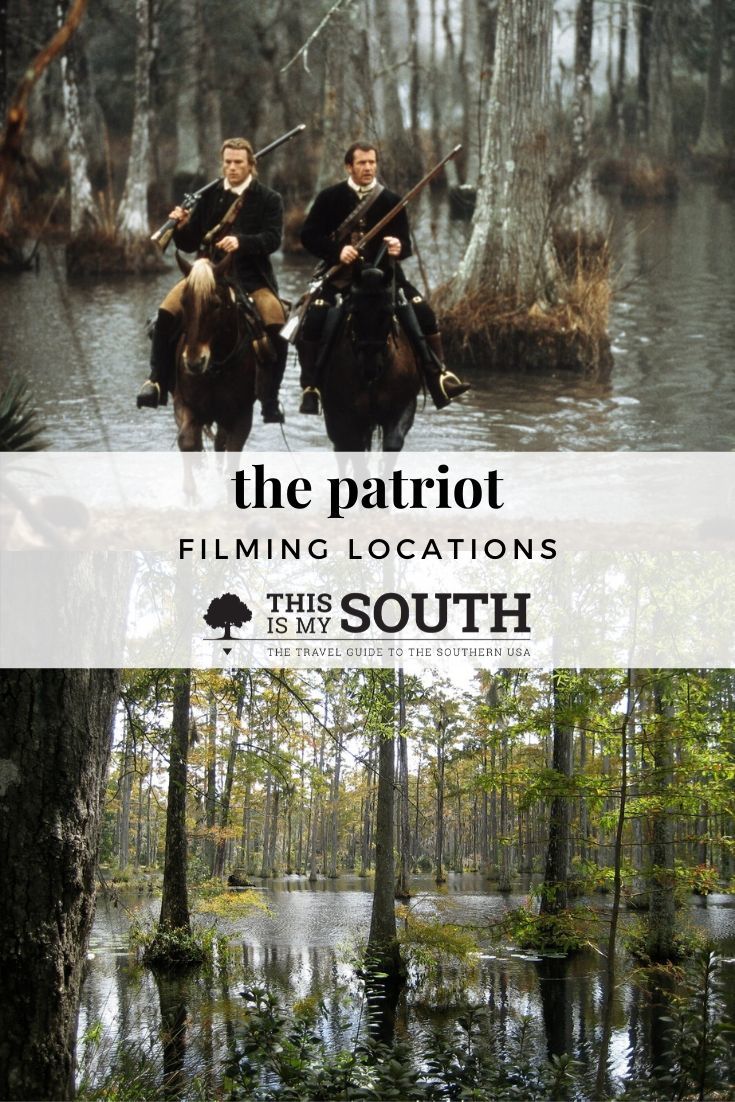 The Patriot Filming Locations to Visit - This Is My South