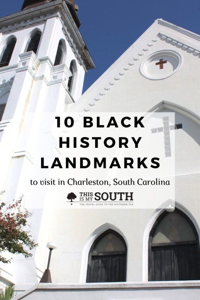10 Black History Landmarks in Charleston - This Is My South