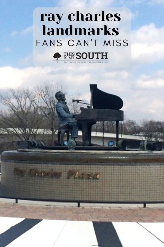 Ray Charles Landmarks Fans Can't Miss - This Is My South