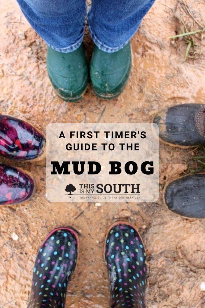 A First Timer's Guide to the Mud Bog - This Is My South