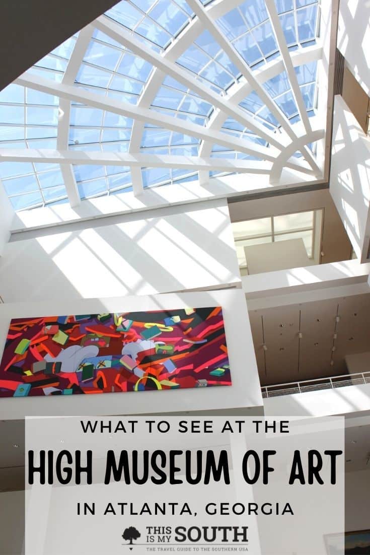 Visiting Atlanta's High Museum of Art - This Is My South
