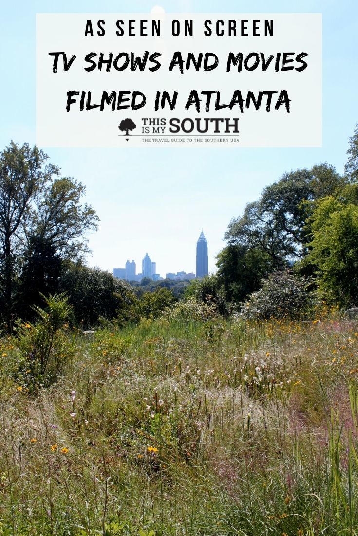 The Best TV Shows and Movies Filmed in Atlanta - This Is My South