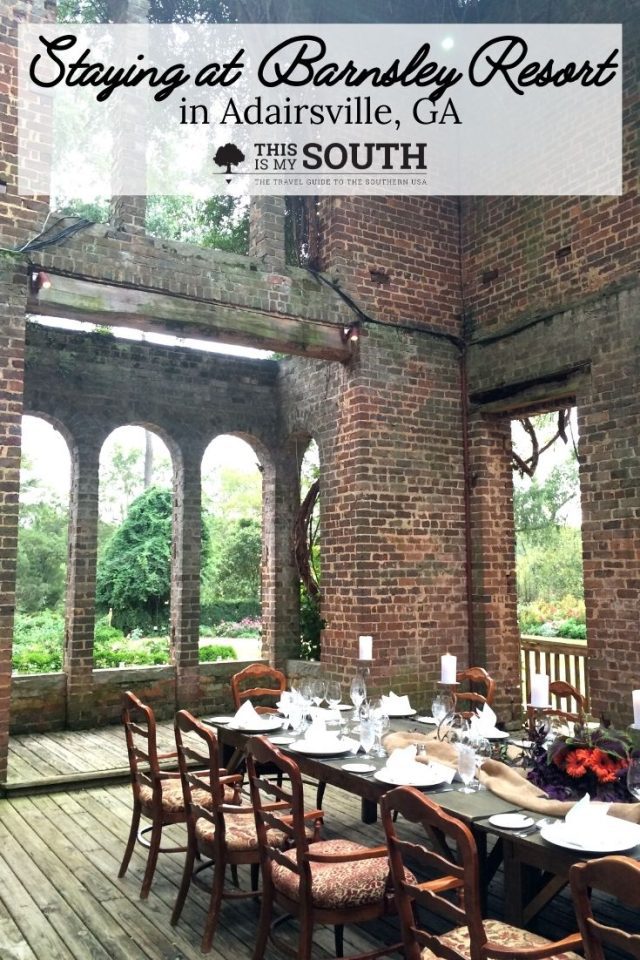 Staying at Barnsley Resort in North Georgia - This Is My South