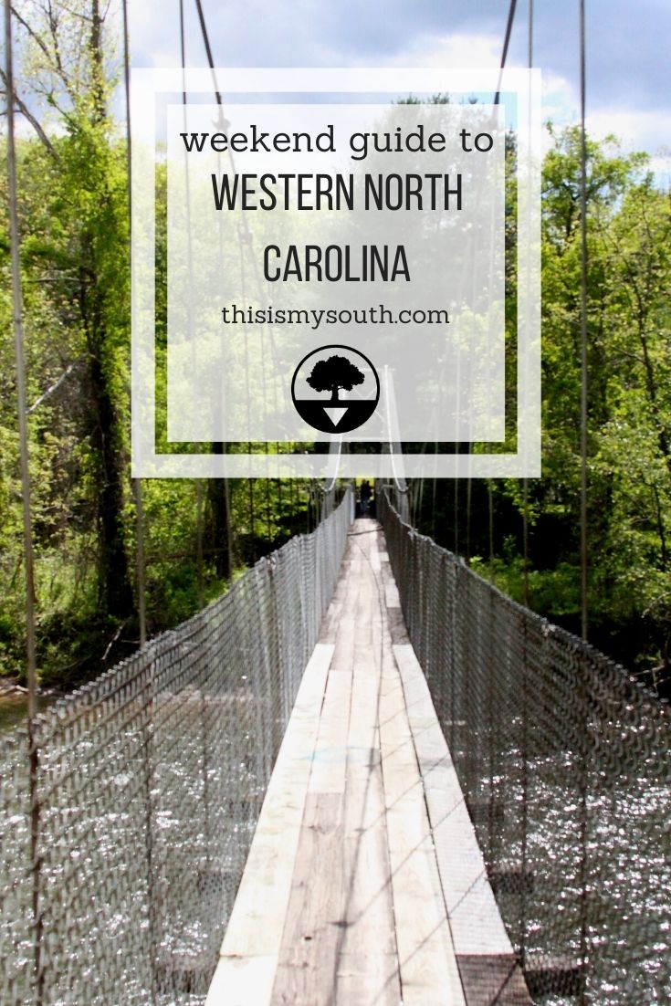 Weekend Guide to Western North Carolina - This Is My South